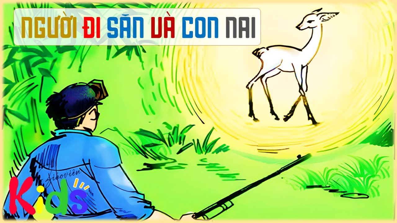 Người đi săn và con nai || Kể chuyện lớp 5 - Tuần 11 - YouTube