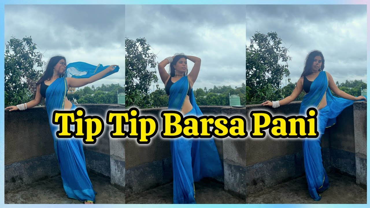 Tip Tip Barsa Pani 2.0 / akshay kumar / Katrina Kaif/ Dance cover by Pallabi Das - YouTube