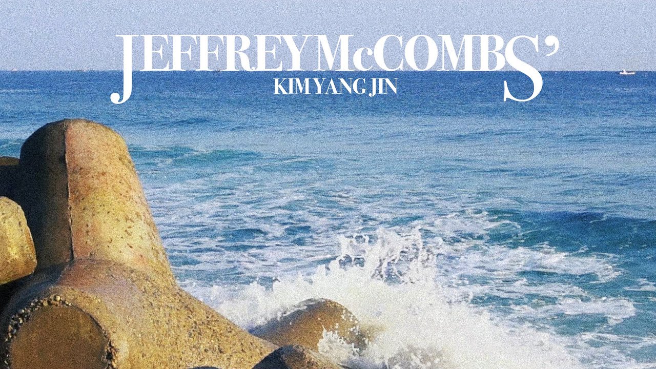 Jeffrey McCombs - 김양진 Official M/V - YouTube