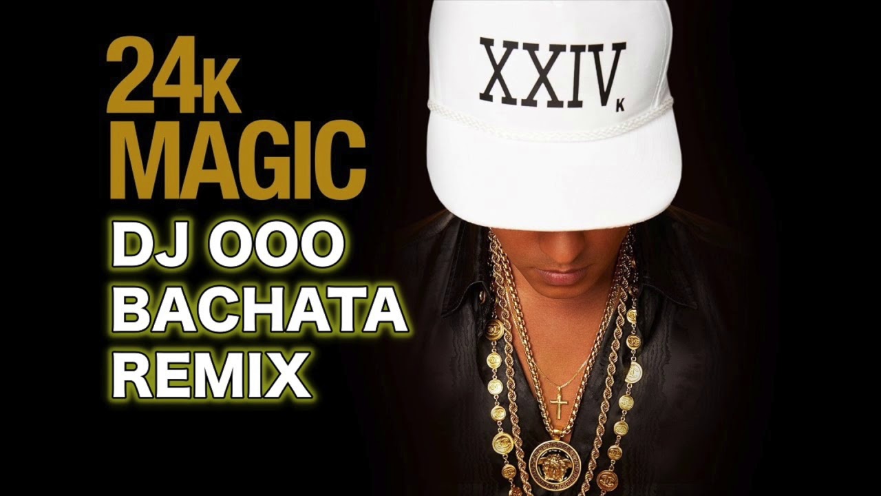 24K Magic Bruno Mars DJ OOO Bachata Remix - YouTube