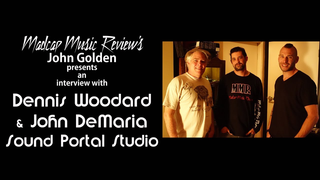 Interview with Dennis Woodard and John DeMaria from The Sound Portal ...
