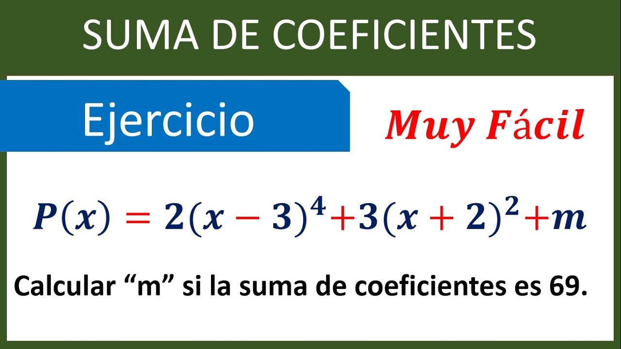 SUMA DE COEFICIENTES DE UN POLINOMIO Ejercicio Para Principiantes