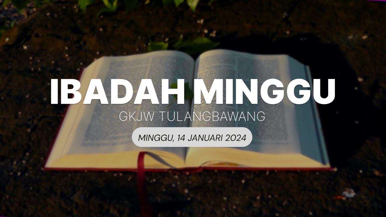 Ibadah Minggu Gkjw Jemaat Tulangbawang 14 Januari 2024 Youtube