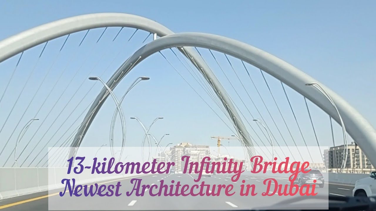 NEWEST ARCHITECTURAL INFINITY BRIDGE IN DUBAI - YouTube