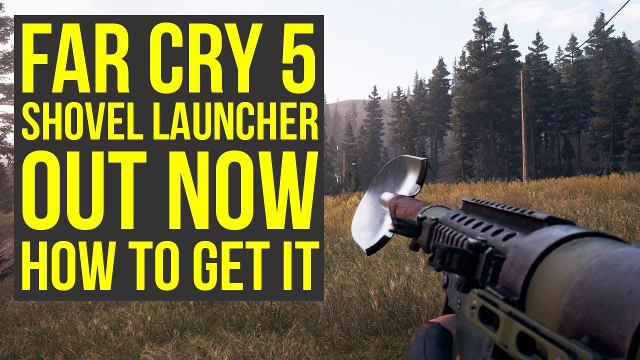 Far Cry 5 Shovel Launcher OUT NOW Via White Collar Live Event (Far Cry ...