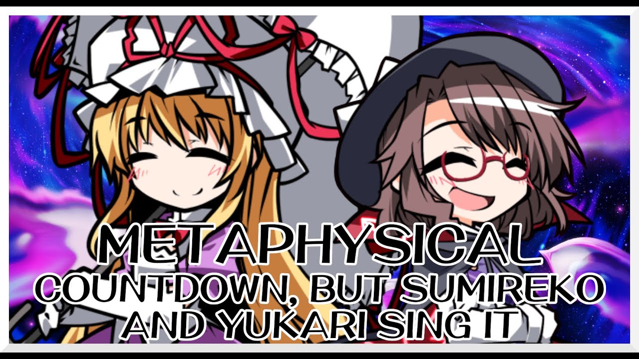 Metaphysical - Countdown/Pendrive [Touhou Vocal Mix] / but Sumireko and ...