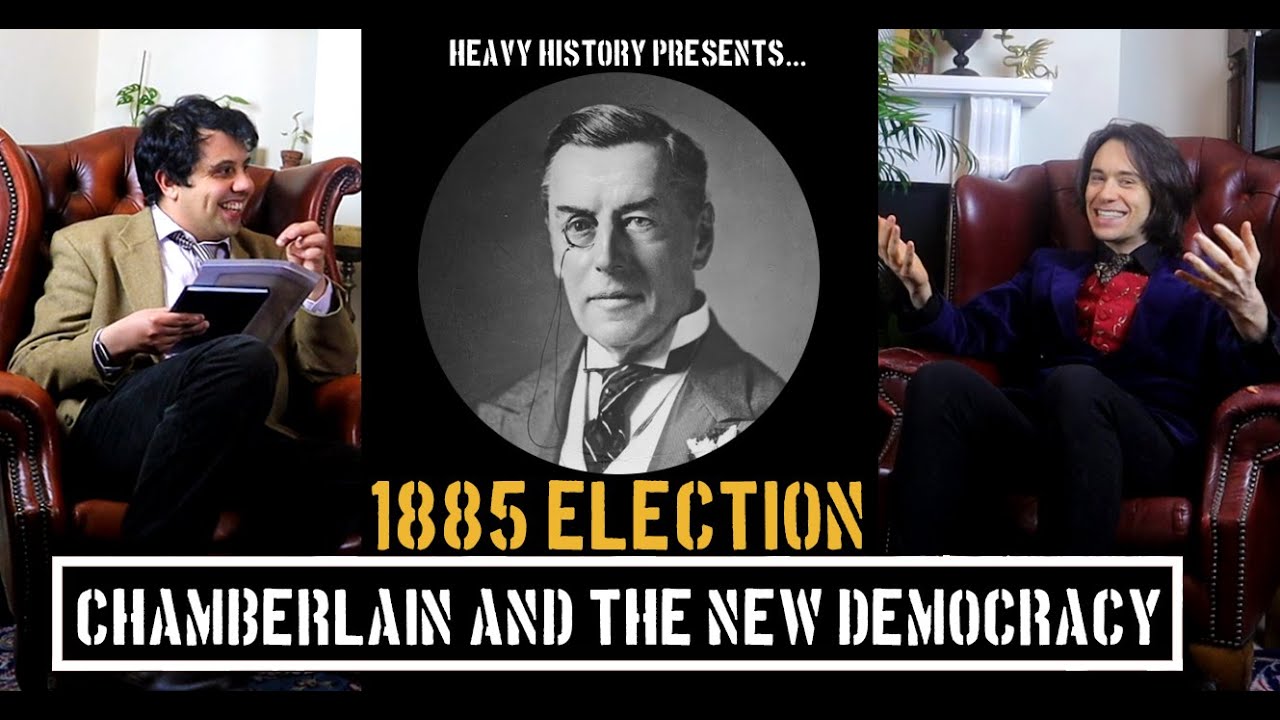 British General Election Series Episode 4: '1885: Joseph Chamberlain ...