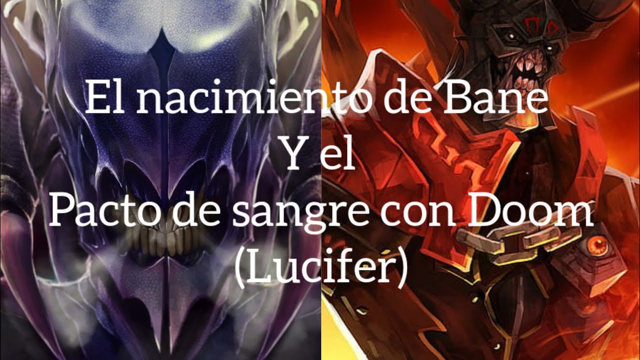 Dota 2 El origen de Bane y El Pacto con Doom (Lucifer) contra los ...