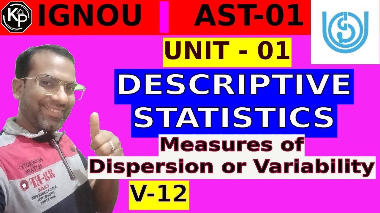 Measures of Dispersion || AST-01 || Unit - 01 || Descriptive Statistics || IGNOU - YouTube
