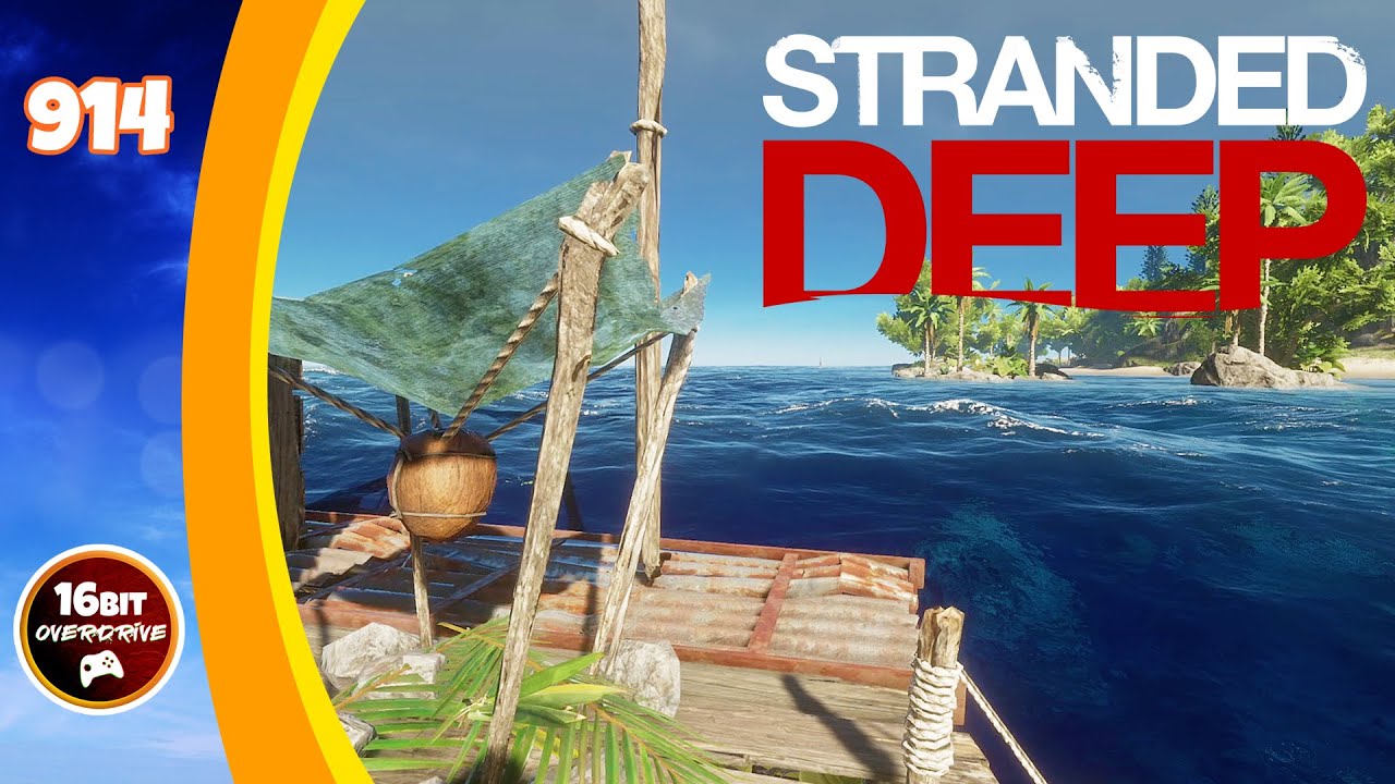 Setting Sail With A Self Sustaining Raft - Stranded Deep (914) - YouTube