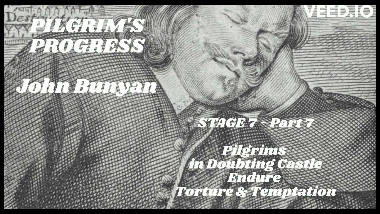 JOHN BUNYAN-PILGRIMS PROGRESS-Stage:7-Part:7-Pilgrims in Doubting ...
