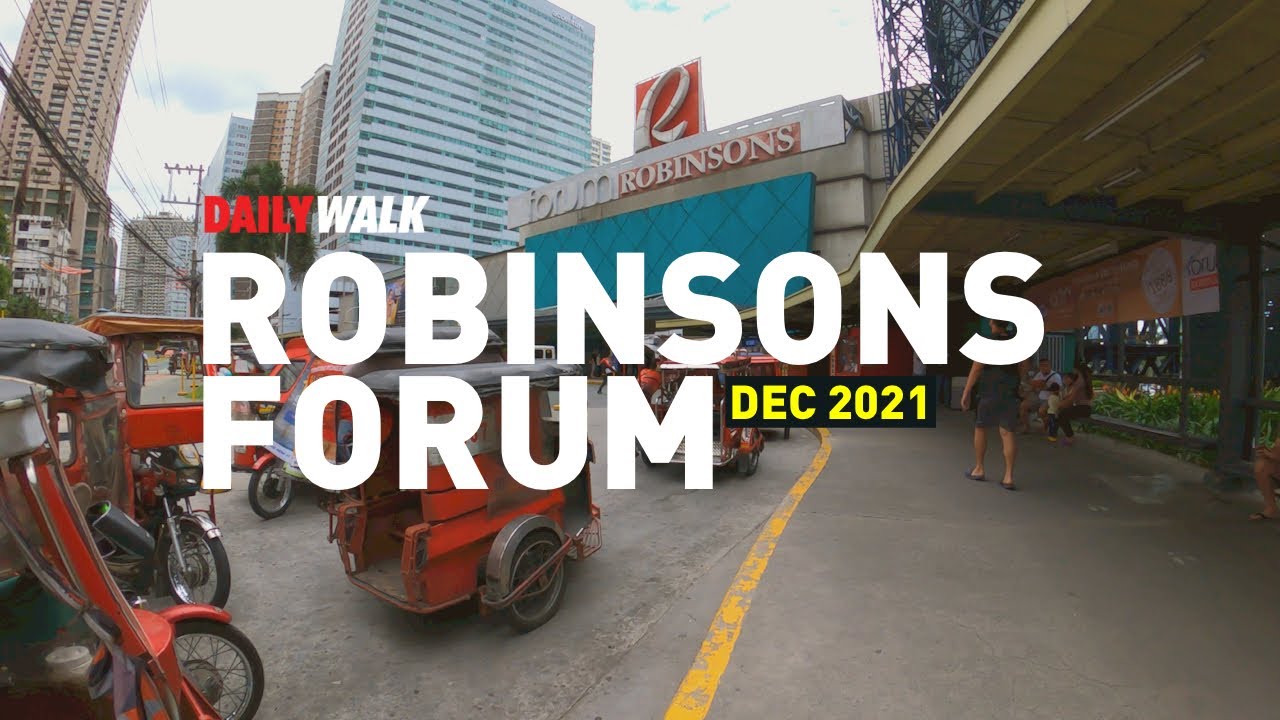 Daily Walk | Robinsons Forum, Mandaluyong City | Dec 2021 - YouTube