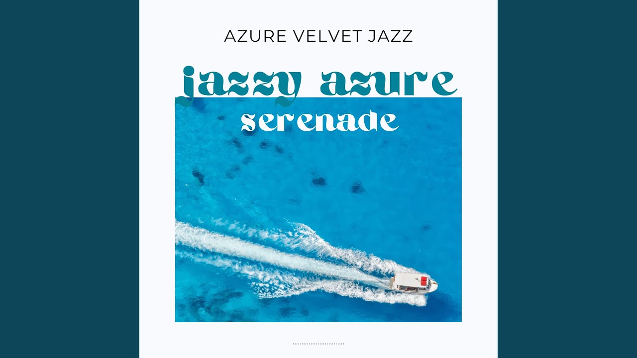 Azure Breeze Jazz - YouTube