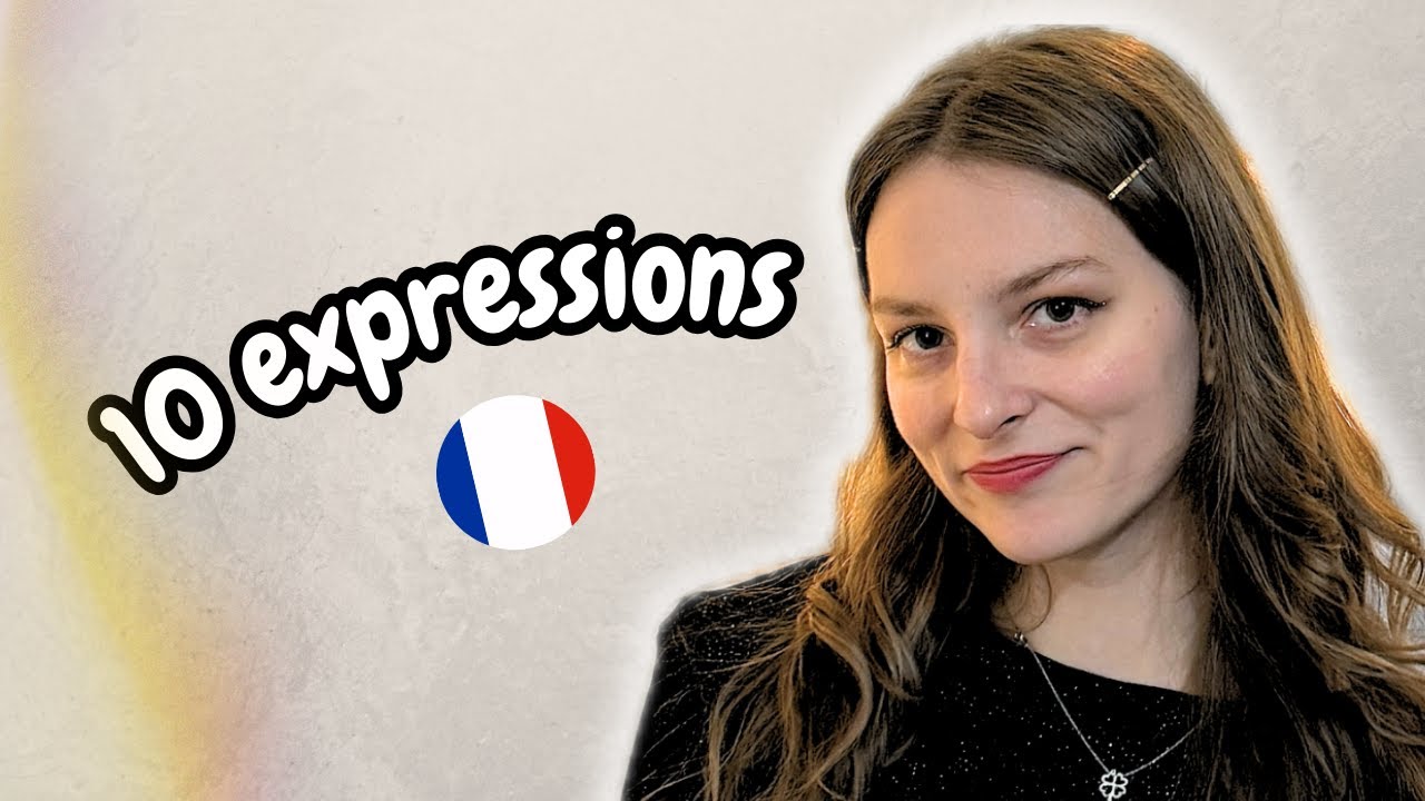 10 expressions françaises pour améliorer vos conversations - YouTube