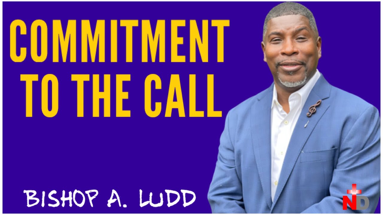 New Direction Church - Commitment to the Call - Bishop Adolph Ludd - 10 ...