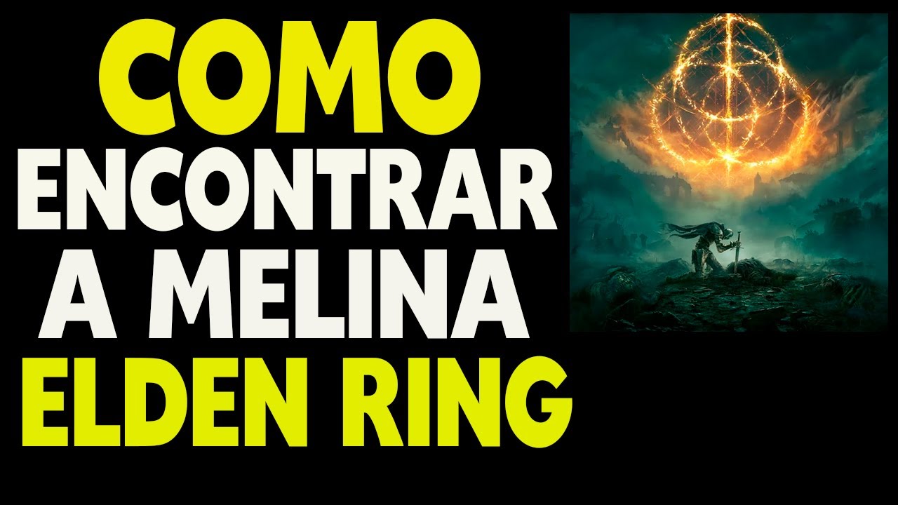 Como Encontrar a Melina no Elden RING - YouTube