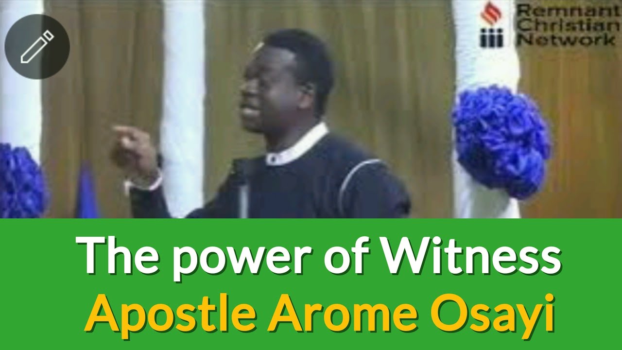 Power of witness by @ApostleAromeOsayi - YouTube