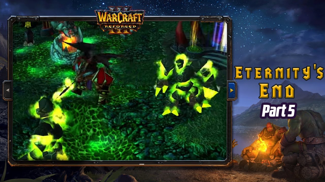 WarCraft 3 Night Elf Campaign: Eternity's End | Part 5 - YouTube
