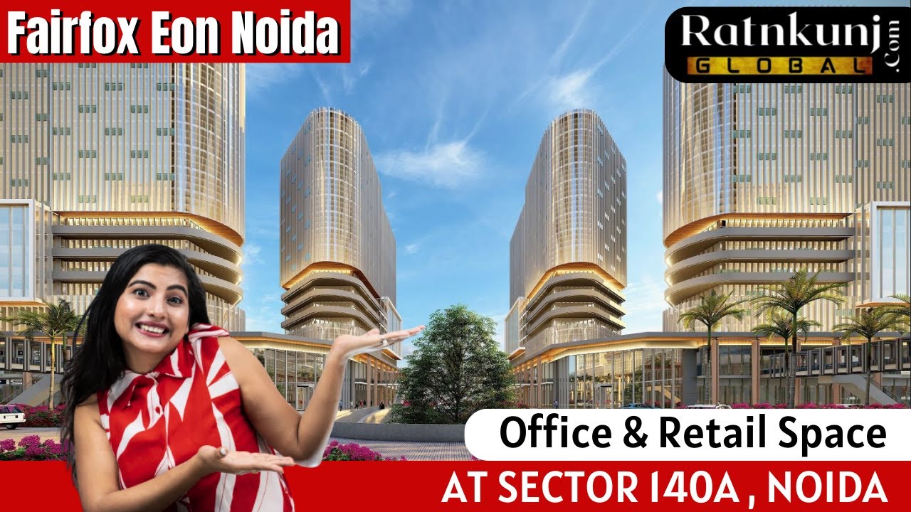 Fairfox EON | Sector-140, Noida | Commercial Project In Noida | ☎️ ...