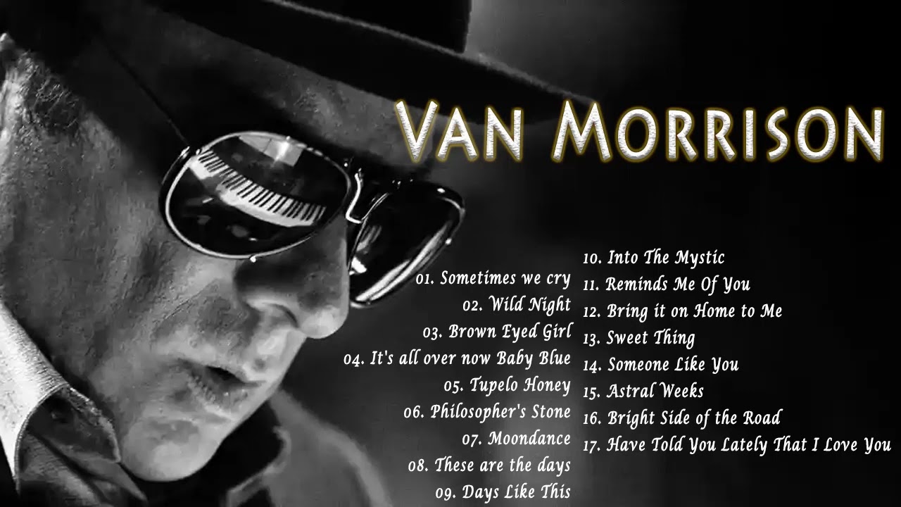 Van Morrison Greatest Hits Full Album 2022 - Best Songs of Van Morrison ...