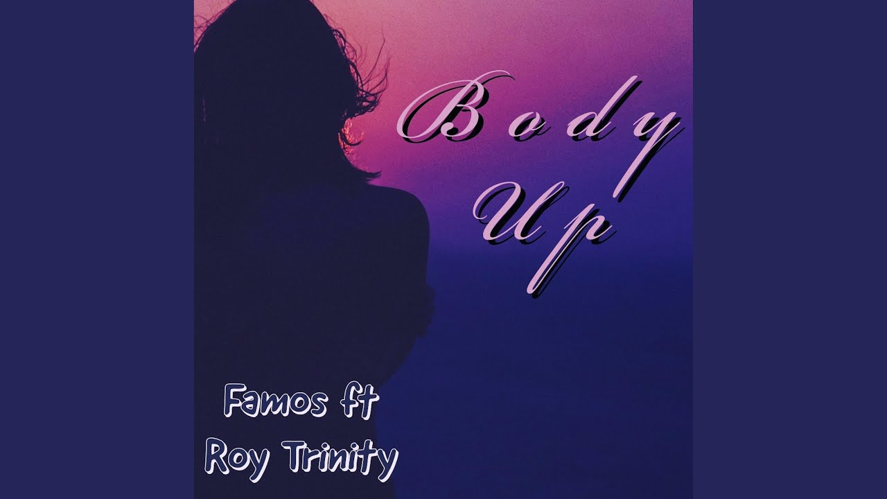 Body Up (feat. Roy Trinity) - YouTube