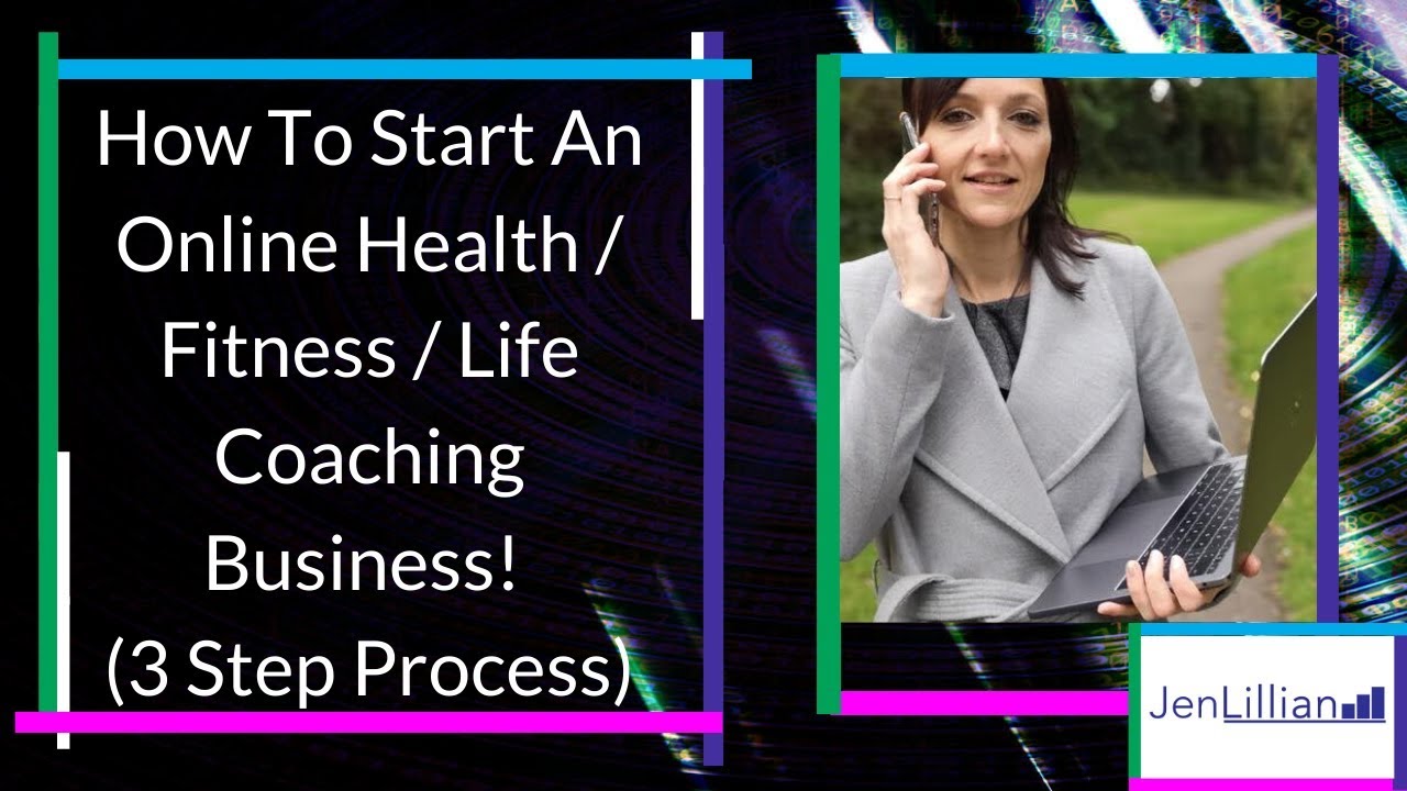How To Start An Online Health Fitness Life Coaching Business By ...