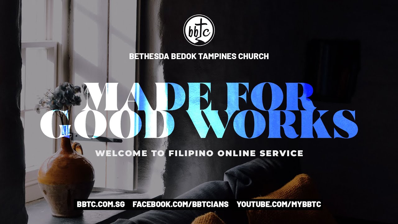 Made For Good Works - BBTC Filipino Service (July 12, 2020) - YouTube