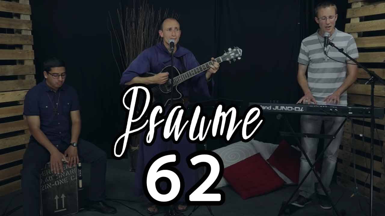 08 novembre Psaume 62 " Mon âme a soif de toi, Seigneur, mon Dieu ...