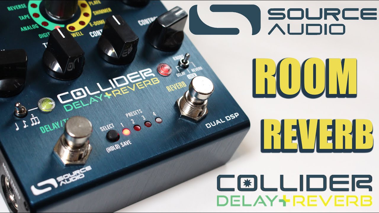 Source Audio - Collider Delay+Reverb - Room Reverb Demo - YouTube