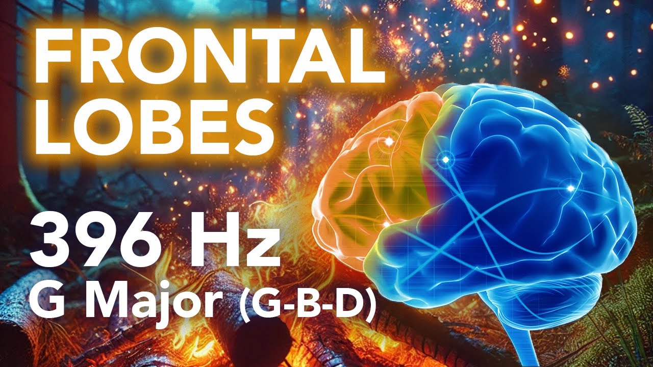 Frontal Lobes Healing | 396 Hz Frequency & G Major Chords | Crackling ...