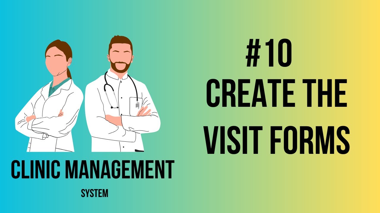 Clinic Management System | Create the Visit Forms| Part-10 - YouTube
