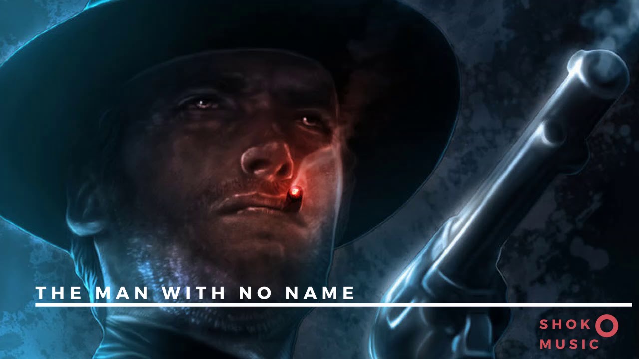 The Man With No Name - YouTube