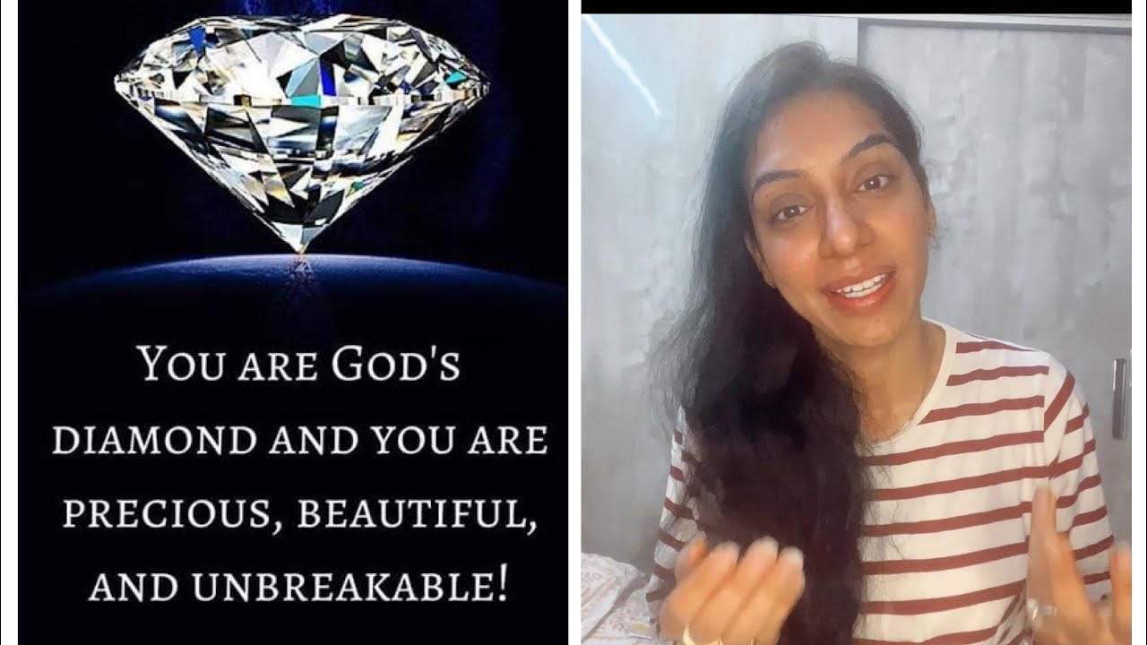 You are God’s Diamond… Precious, Beautiful and Unbreakable…. - YouTube
