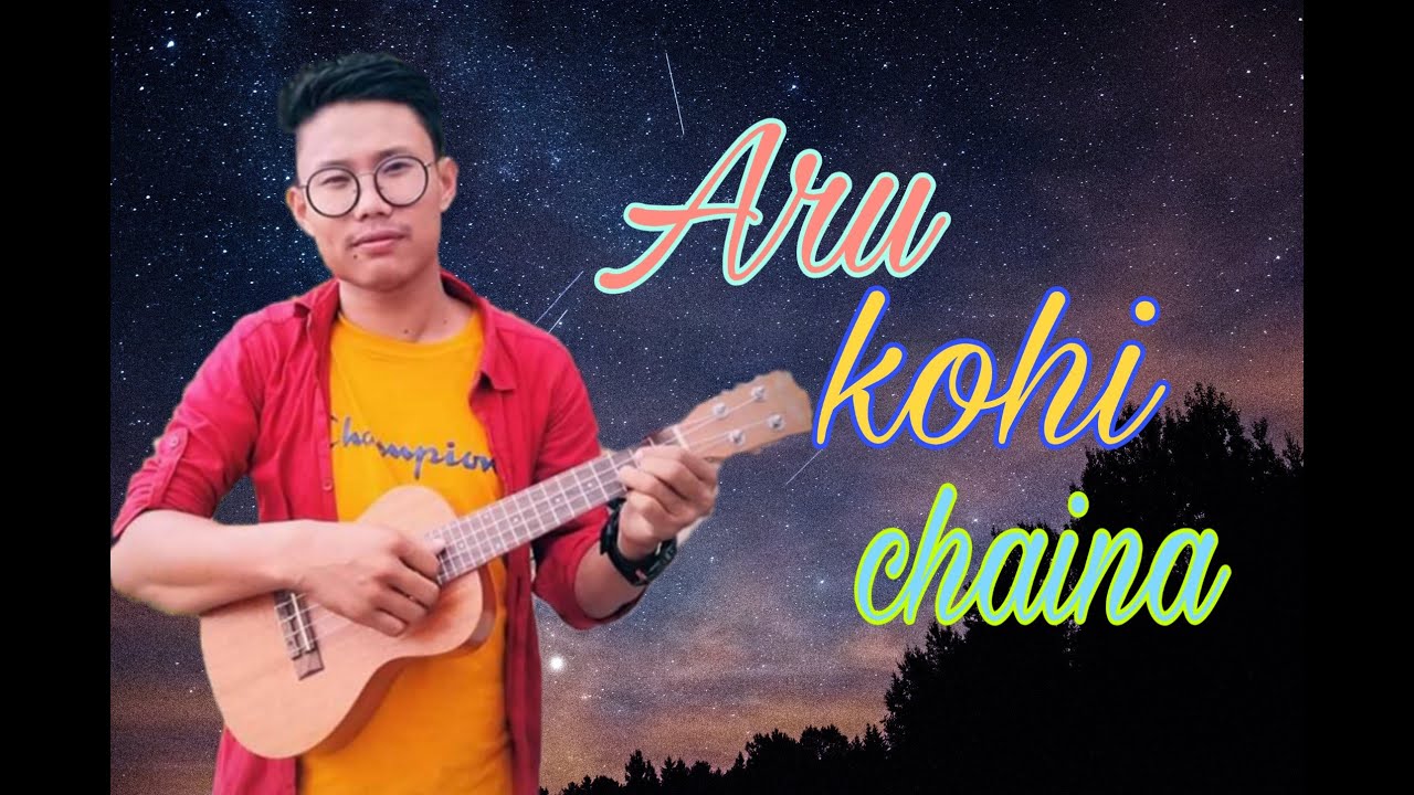 Aru kohi chhaina || cover || Ashish lama|| - YouTube