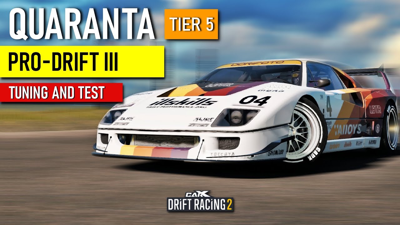 CarX Drift Racing 2 - QUARANTA - PRO-DRIFT III Tuning and Test - YouTube