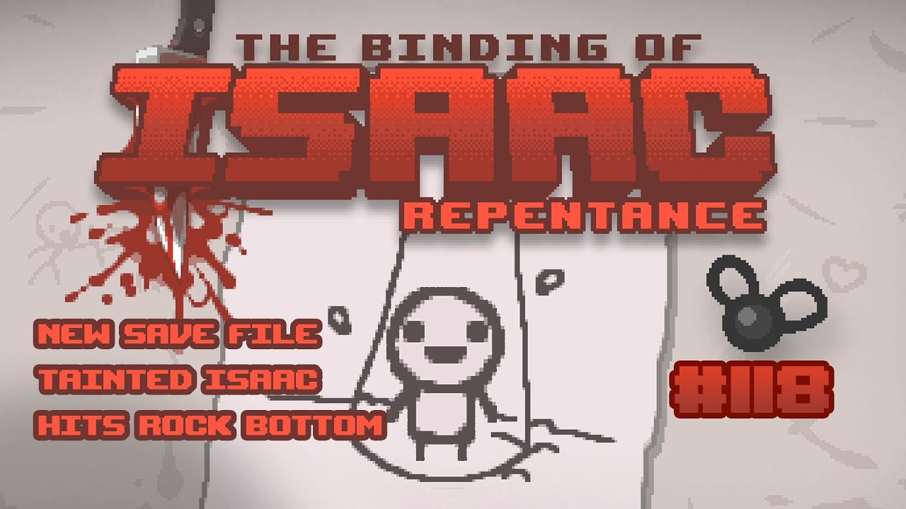 The Binding of Isaac: Repentance #118 - Tainted Isaac Hits Rock Bottom ...
