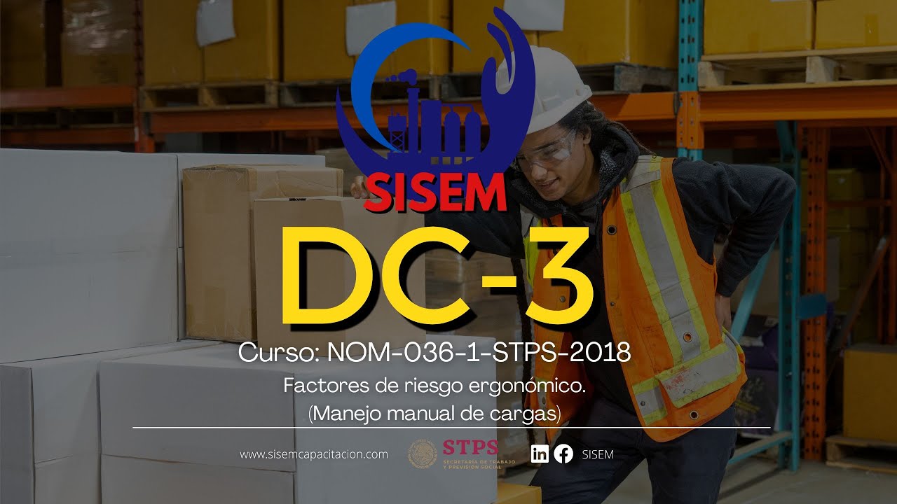 Curso DC-3: NOM-036-1-STPS-2018, Factores de riesgo ergonómico. (Manejo manual de cargas) - YouTube
