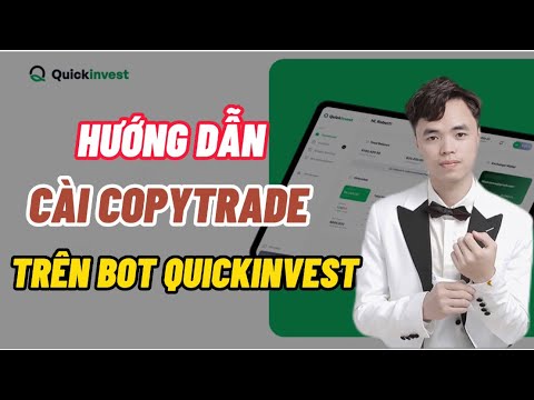 BOT Quickinvest | Cách cài Copytrade trên Bot Quickinvest Từ A - Z dễ hiểu nhất - YouTube
