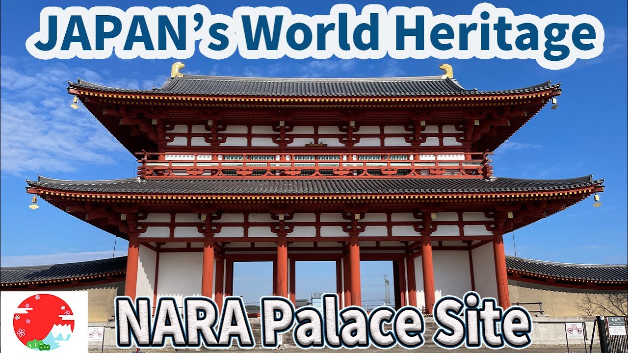 【JAPAN】Nara's World Heritage. The Full Guide of Nara Palace Site and ...