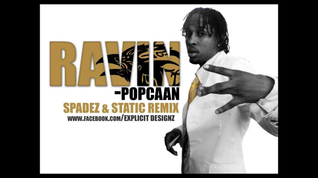 RAVIN -Popcaan Spadez & Static Remix - YouTube
