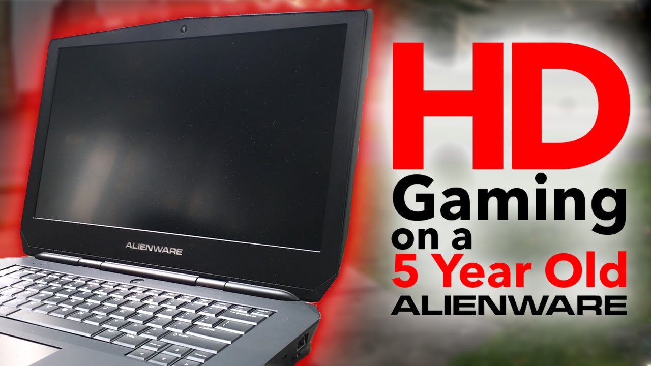 HD Gaming On a 5 Year Old Alienware 15 Laptop - YouTube
