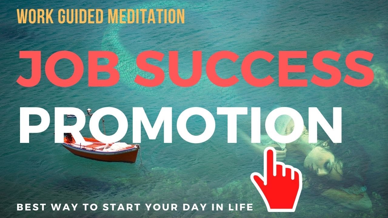WORK MEDITATION FOR JOB PROMOTION | GUIDED MEDITATION FOR JOB SUCCESS ...