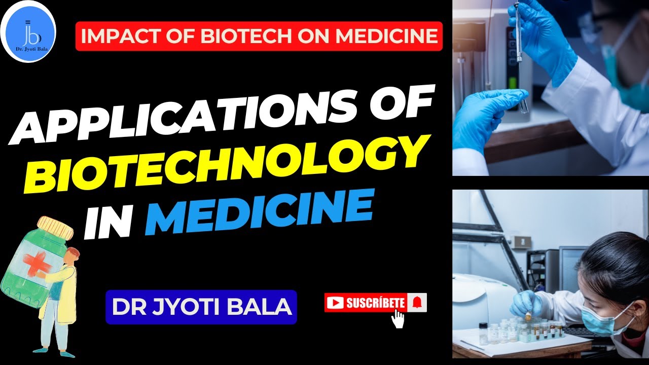 Biotechnology application in Medicine| Biotechnology in Healthcare ...