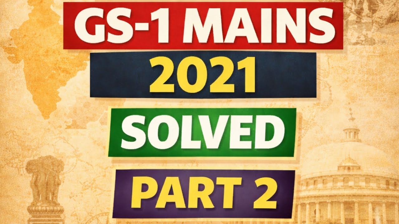 UPSC Mains PYQ Solved | [P2] GS-1 2021 GS Answer Writing with Proper ...