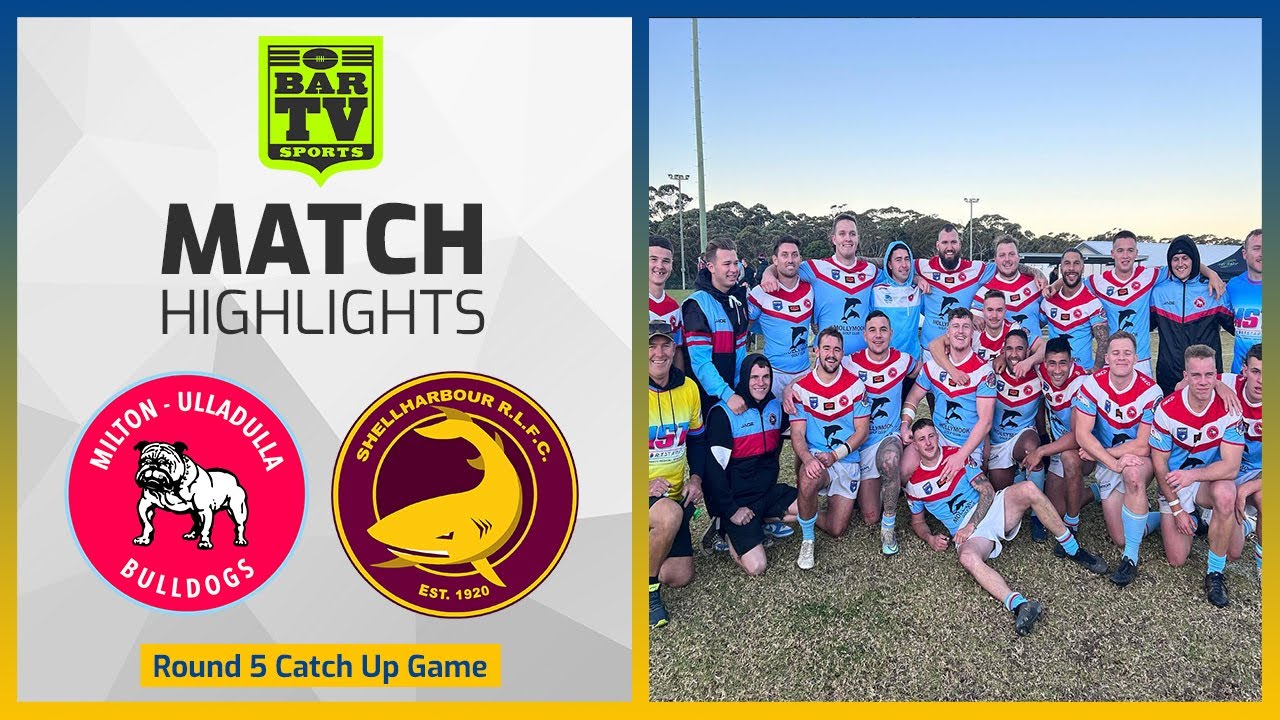 Milton-Ulladulla Bulldogs v Shellharbour Sharks - Round 5 Highlights ...