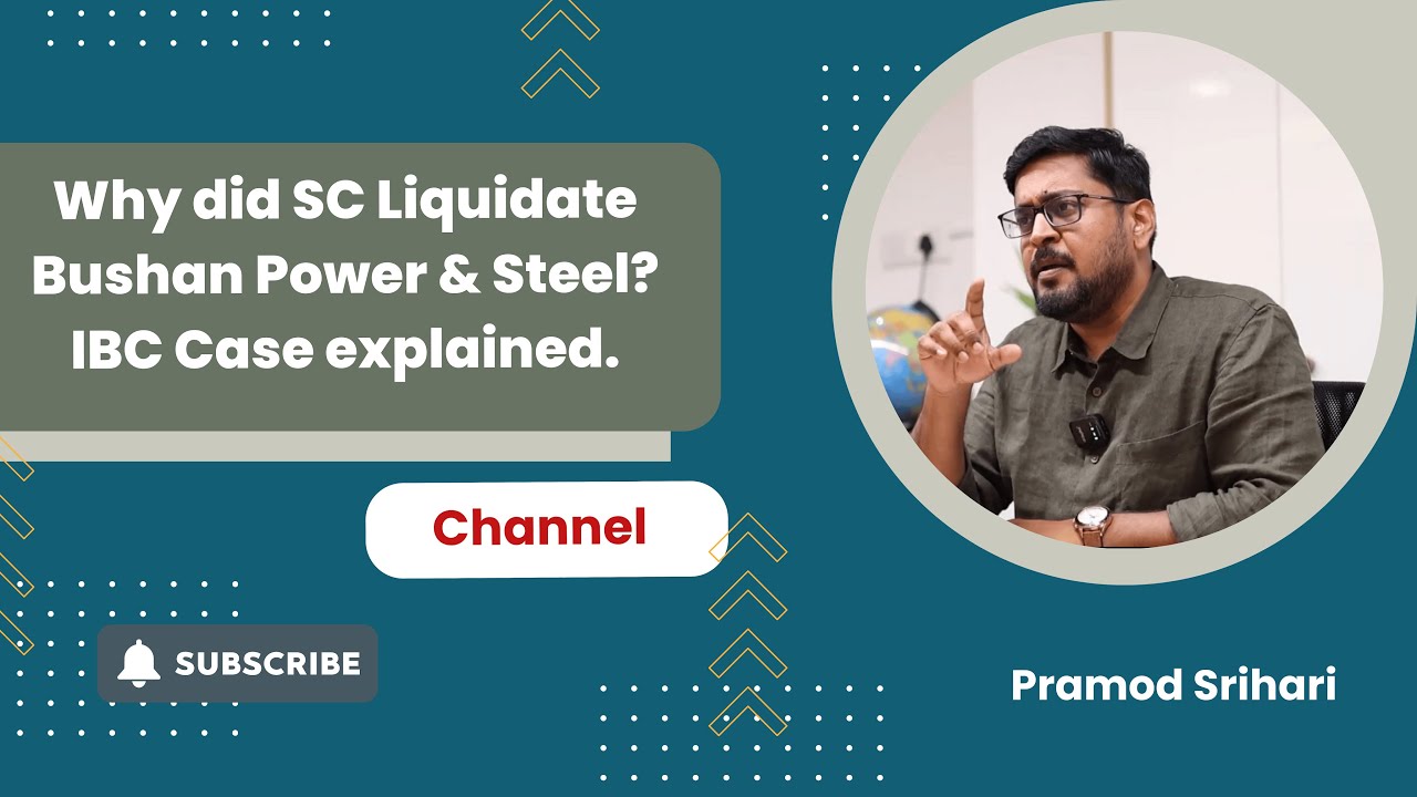 Why did SC Liquidate Bushan Power & Steel? IBC Case Fully explained ...