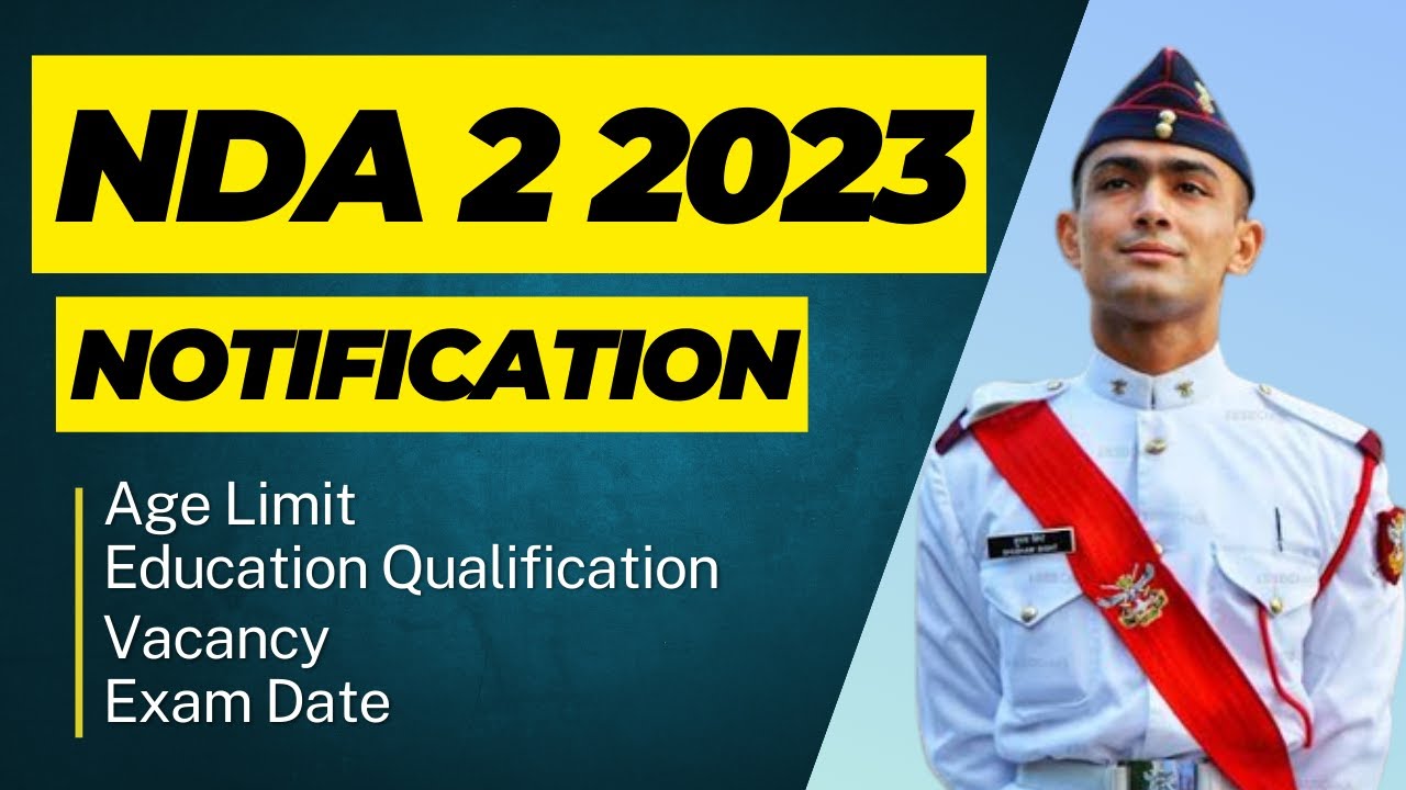 NDA 2 2023 Notification | Age Limit | Education | Vacancy | UPSC.gov.in ...