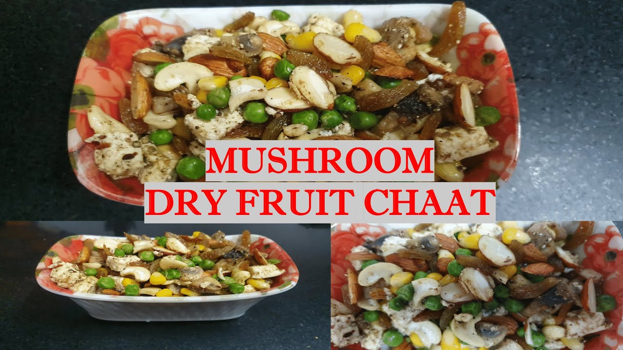 MUSHROOM DRY FRUIT CHAAT | HOT CHAAT | HEALTHY CHAAT | FOODIE TADKA ...