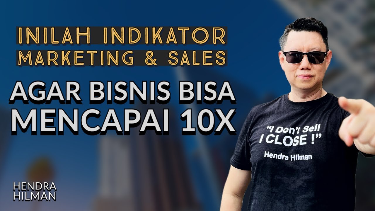 Inilah Indikator Marketing & Sales Agar Bisnis Bisa Mencapai 10X - YouTube