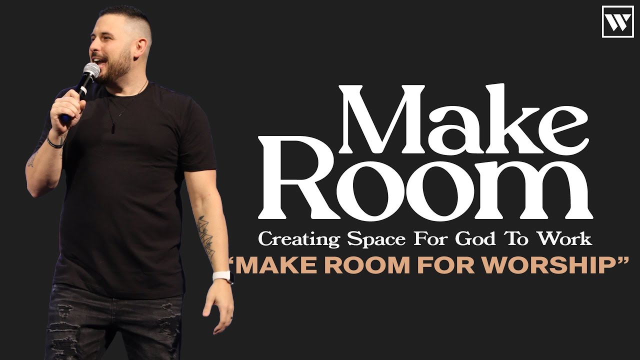 Make Room | Zac Howard | Make Room For Worship - YouTube